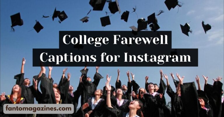 550 College Farewell Captions for Instagram Trends in 2025 - Fanto ...