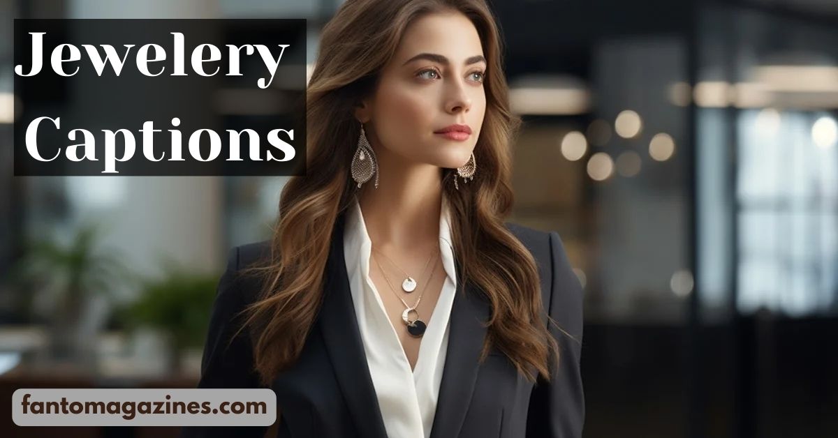 556+ Perfect Jewellery Captions for Instagram Trends in 2025 - Fanto ...