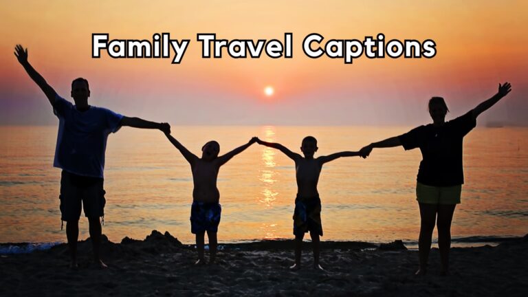 230 Family Travel Captions for Instagram - Fanto Magazines